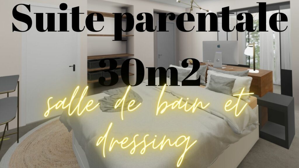 Suite parentale avec salle de bain et dressing 30m2